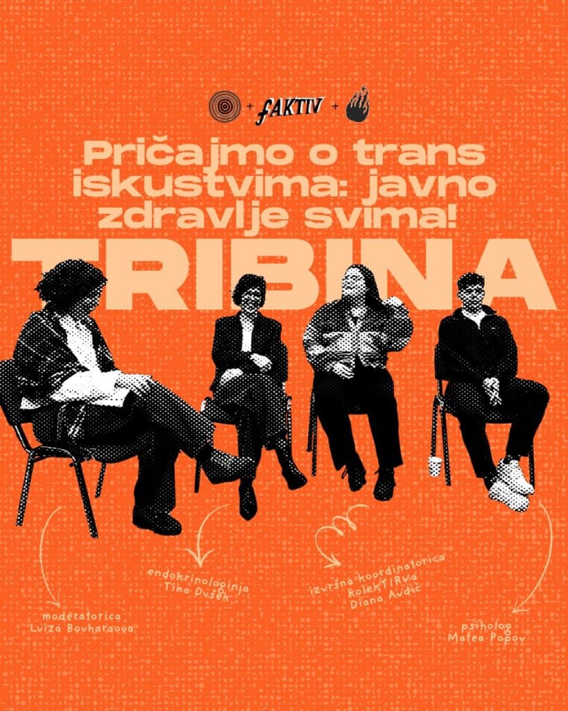 Tribina “Pričajmo o trans iskustvima: javno zdravlje svima!” u organizaciji Faktiva i kolekTIRVa ...